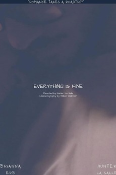 ‎Everything is Fine (2021) directed by Hunter La Salle • Reviews, film ...