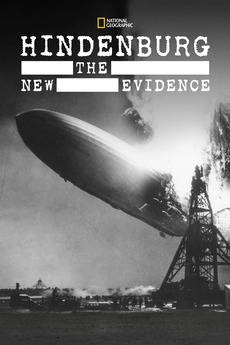 ‎Hindenburg: The Lost Evidence (2021) directed by Kirk Wolfinger ...