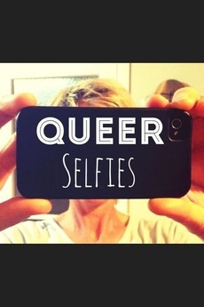 ‎Queer Selfies (2014) directed by Robyn Paterson • Film + cast • Letterboxd