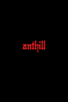 ‎anthill directed by Carlos Roques • Film + cast • Letterboxd