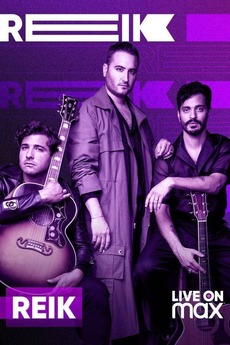 ‎Reik: Live on Max (2021) directed by Manny Bonilla • Reviews, film ...