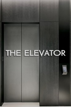 ‎The Elevator (2019) directed by Sivakorn Ratanapinyowong • Reviews ...
