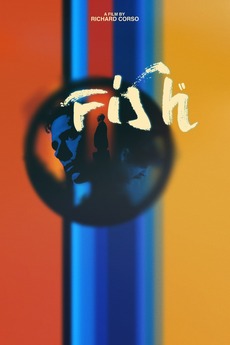 ‎Fish (2017) directed by Richard Corso • Reviews, film + cast • Letterboxd