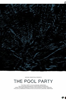 ‎The Pool Party (2013) directed by Michael Demetriou • Film + cast ...