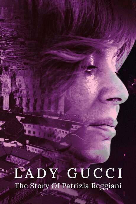 ‎Lady Gucci: The Story Of Patrizia Reggiani (2020) directed by Jovica ...