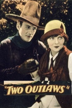 ‎Two Outlaws (1928) directed by Henry MacRae • Film + cast • Letterboxd