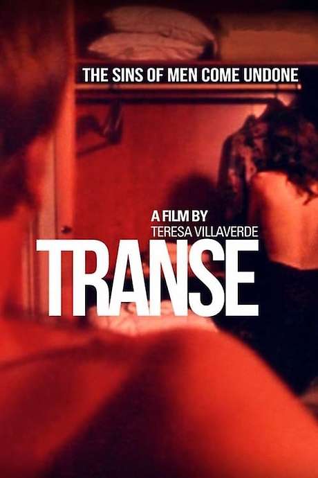 ‎Trance (2006) directed by Teresa Villaverde • Reviews, film + cast ...
