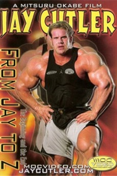 ‎Jay Cutler: From Jay To Z (2007) directed by Mitsuru Okabe • Film ...
