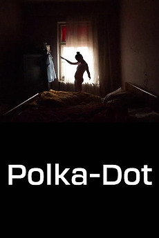 ‎Polka-Dot (2020) directed by Aleksandra Niemczyk • Reviews, film ...