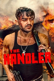 ‎The Handler (2021) directed by Michael Matteo Rossi • Reviews, film ...