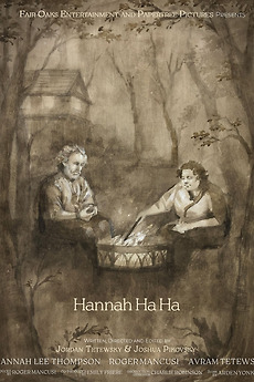 ‎Hannah Ha Ha (2022) directed by Jordan Tetewsky, Joshua Pikovsky ...