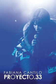 ‎Fabiana Cantilo Proyecto 33 en Vivo • Film + cast • Letterboxd