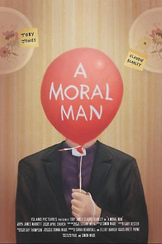 ‎A Moral Man (2021) directed by Paul Wade, Simon Wade • Reviews, film ...