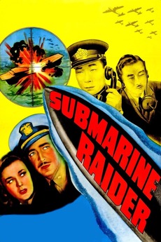 ‎Submarine Raider (1942) directed by Lew Landers • Reviews, film + cast • Letterboxd