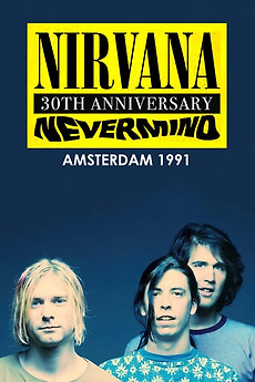 ‎Nirvana: Live in Amsterdam 1991 (1991) • Reviews, film + cast • Letterboxd