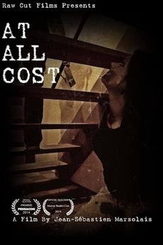 ‎At All Cost (2014) directed by JS Marsolais • Film + cast • Letterboxd