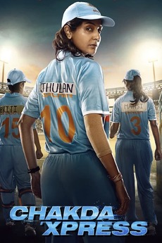 ‎Chakda ‘Xpress directed by Prosit Roy • Film + cast • Letterboxd