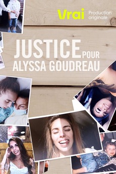 ‎Justice pour Alyssa Goudreau (2021) directed by Laurence Mathieu-Leger ...