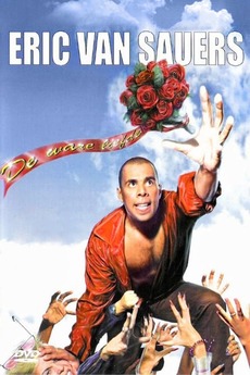 ‎Eric van Sauers: De Ware Liefde (2005) • Film + cast • Letterboxd