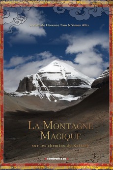 ‎La Montagne magique, sur les chemins du Kailash (2011) directed by ...