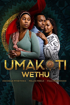 ‎Umakoti Wethu (2021) directed by Nozipho Nkelemba • Reviews, film ...
