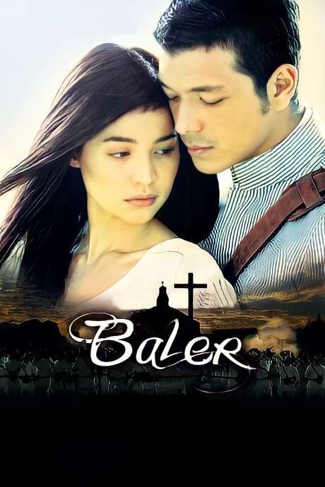 ‎Baler (2008) directed by Mark Meily • Reviews, film + cast • Letterboxd