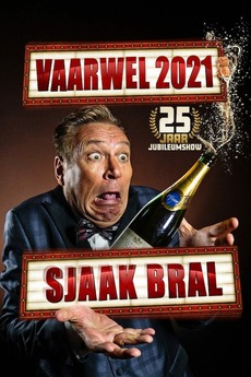 ‎Sjaak Bral: Vaarwel 2021 (2021) • Film + cast • Letterboxd