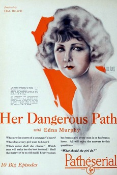 ‎Her Dangerous Path (1923) directed by Roy Clements • Film + cast ...