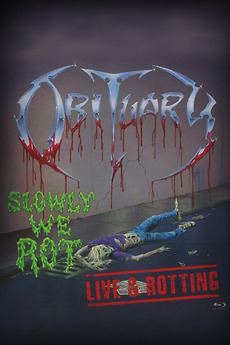 ‎Obituary - Slowly We Rot: Live & Rotting (2022) • Film + cast • Letterboxd