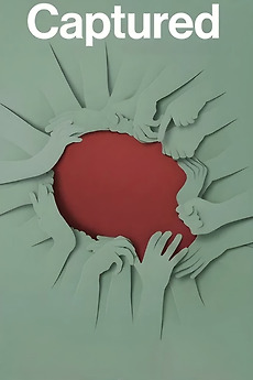 ‎Captured (2021) directed by Hanna Haaslahti • Film + cast • Letterboxd