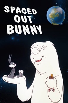 ‎Spaced Out Bunny (1980) directed by Chuck Jones, Phil Monroe • Reviews ...