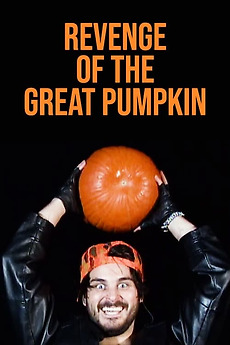 ‎Revenge of the Great Pumpkin (2020) directed by Hank Allen, Max Rooney ...