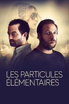 ‎Les Particules élémentaires (2022) directed by Antoine Garceau ...