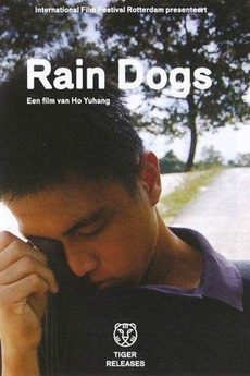 ‎Rain Dogs (2006) directed by Ho Yuhang • Reviews, film + cast • Letterboxd