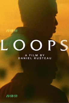‎Loops (2022) directed by Daniel Rusteau • Reviews, film + cast ...
