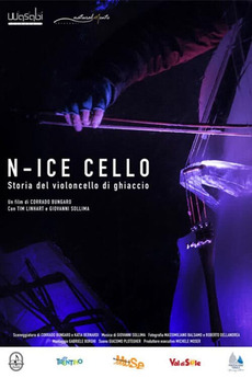 ‎N-Ice Cello: Storia del violoncello di ghiaccio (2021) directed by ...