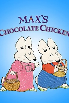 ‎Max's Chocolate Chicken (1991) directed by Michael Sporn • Reviews ...