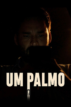 ‎Um Palmo (2021) directed by Wagner Sampaio • Reviews, film + cast • Letterboxd