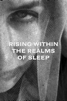 ‎Rising Within the Realms of Sleep (1992) directed by Peter Strickland ...