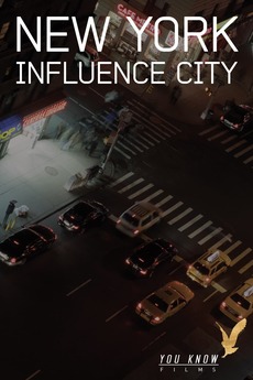 ‎New York Influence City (2011) directed by Stuart Birchall • Film ...