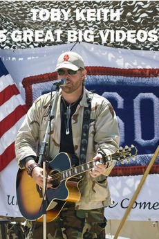 ‎Toby Keith: 5 Great Big Videos • Film + cast • Letterboxd