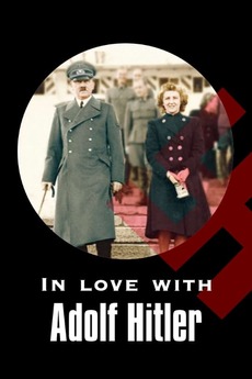 ‎In Love with Adolf Hitler (2007) directed by Isabelle Clarke, Daniel ...