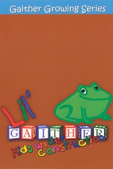‎Lil' Gaither: Kids Under Construction (2006) • Film + cast • Letterboxd