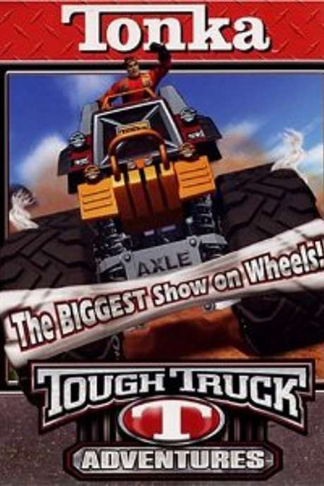 ‎Tonka Tough Truck Adventures: The Biggest Show on Wheels (2004 ...