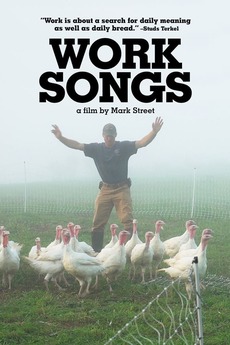 ‎Work Songs (2019) directed by Mark Street • Reviews, film + cast ...