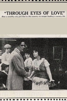 ‎Through Eyes of Love (1914) directed by Richard Travers • Reviews ...