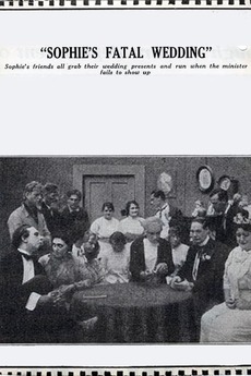 ‎Sophie's Fatal Wedding (1914) directed by Roy Clements • Film + cast • Letterboxd