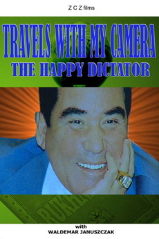 ‎Travels with My Camera: The Happy Dictator (2007) directed by Waldemar ...