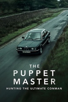 ‎The Puppet Master: Hunting the Ultimate Conman (2022) directed by Sam ...