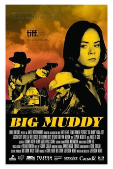 ‎Big Muddy (2011) directed by Jefferson Moneo • Reviews, film + cast ...